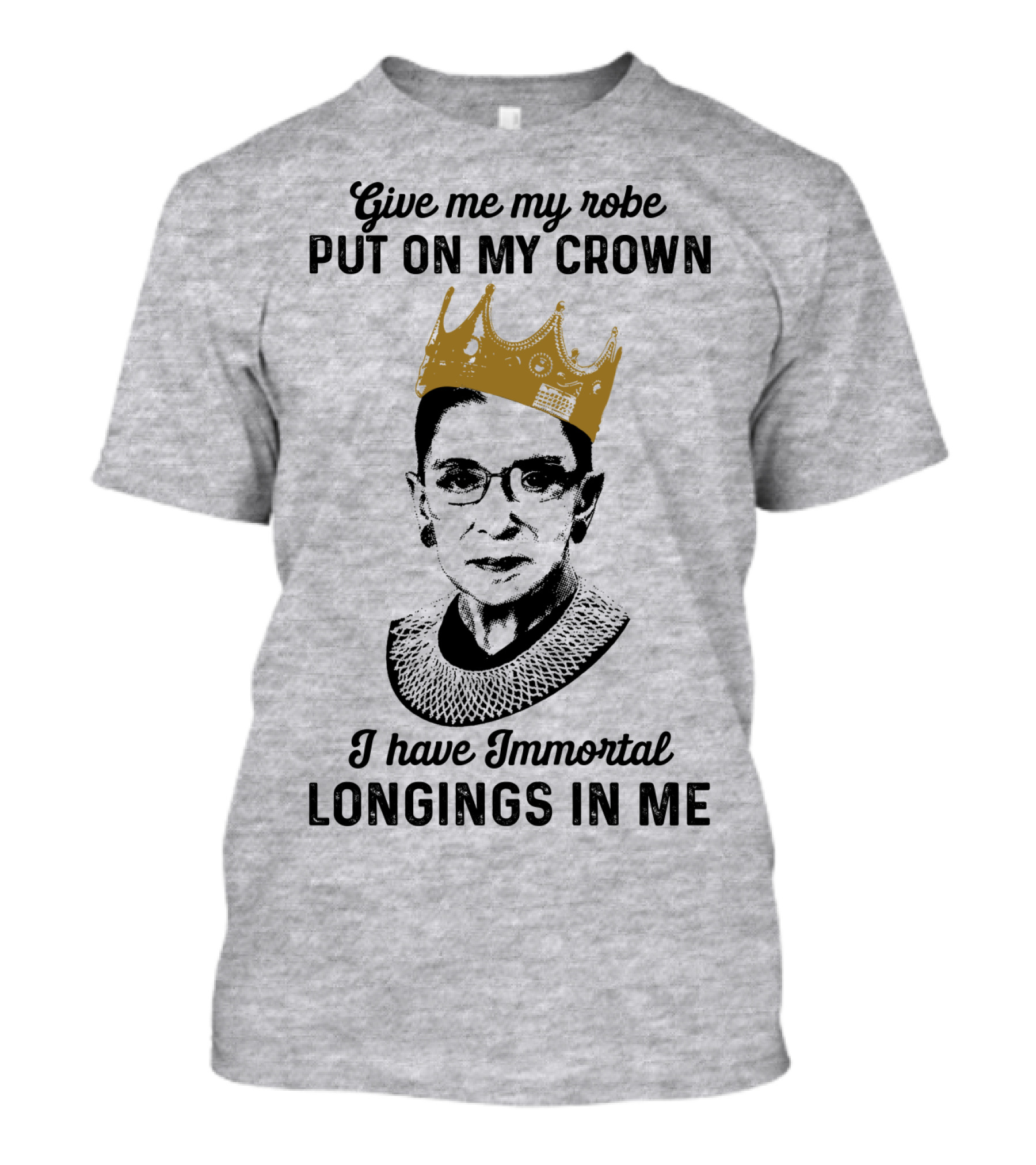 Give Me My Robe Put On My Crown I Have Immortal Longings In Me T-Shirt