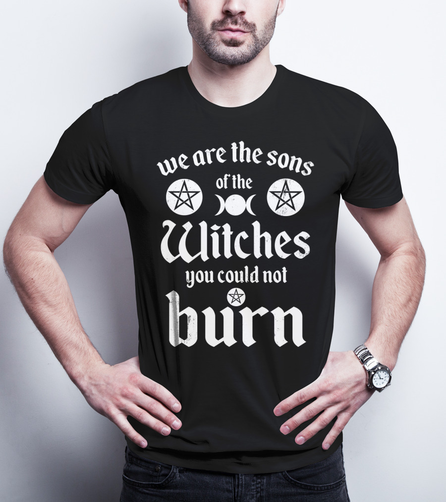 We Are The Sons Of The Witches You Could Not Burn Moon Pentagram T-Shirt
