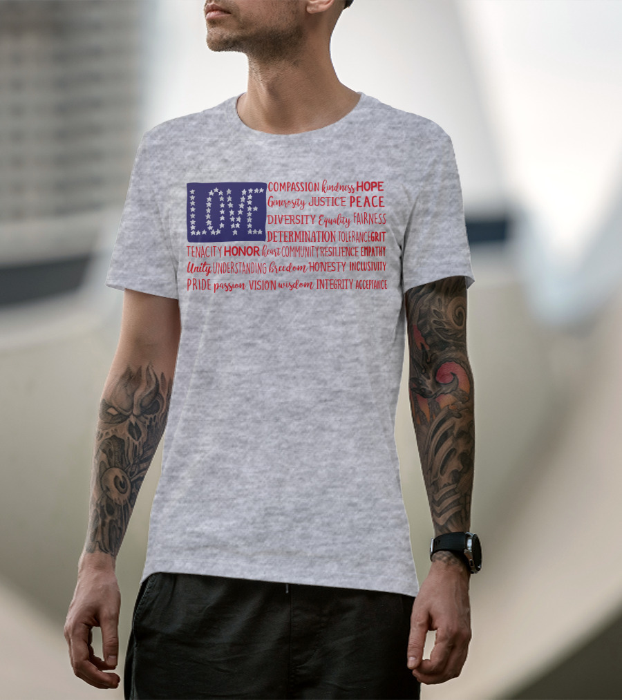 LOVE Compassion Hope Justice Peace Equality Determination Honor Freedom Integrity T-Shirt