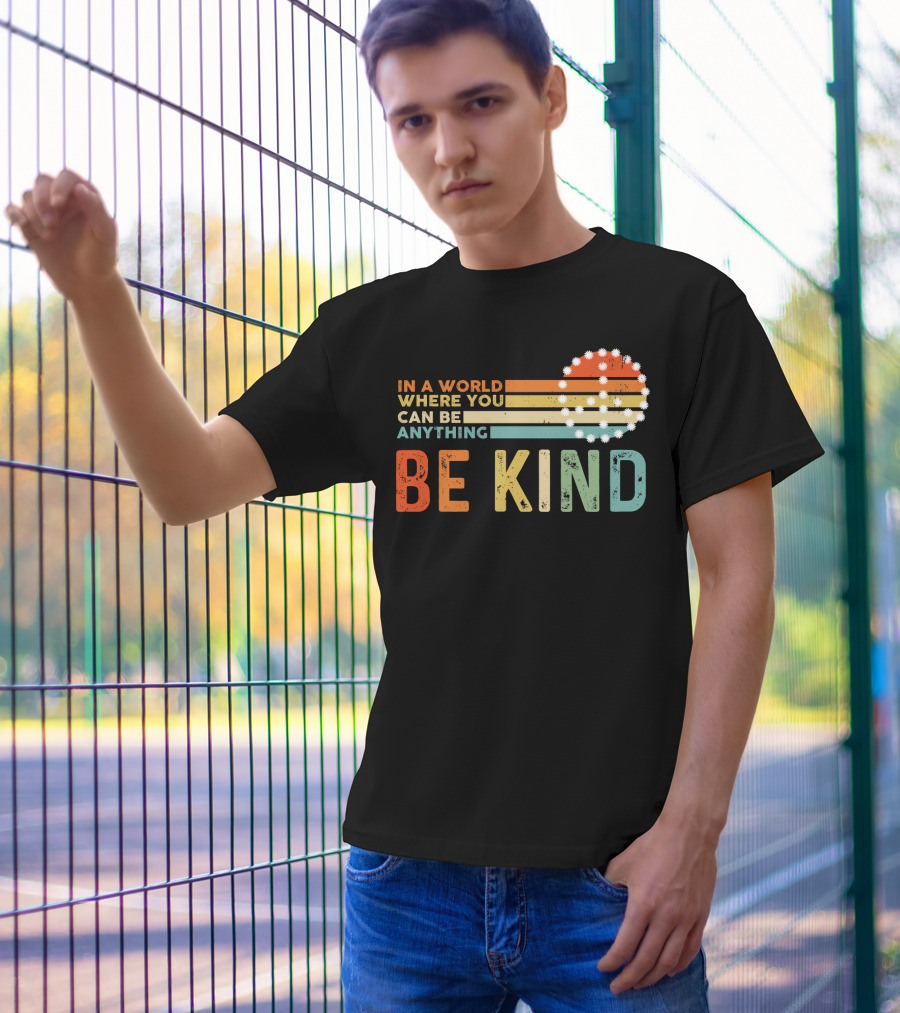 In A World Where You Can Be Anything Be Kind Retro Sunset Stripes T-Shirt