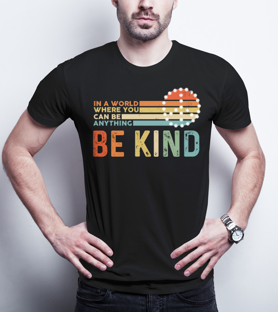 In A World Where You Can Be Anything Be Kind Retro Sunset Stripes T-Shirt
