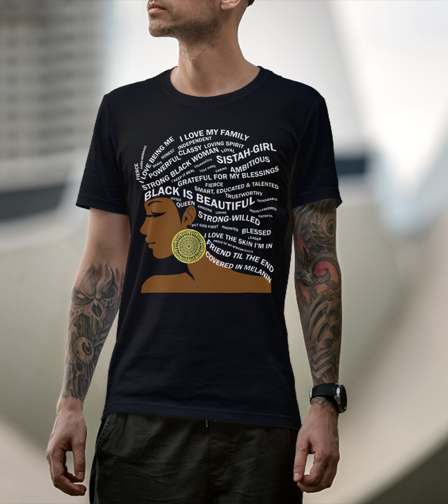 Black Is Beautiful I Love Black Woman Proud Of My African Roots Fierce Covered In Melanin T-Shirt