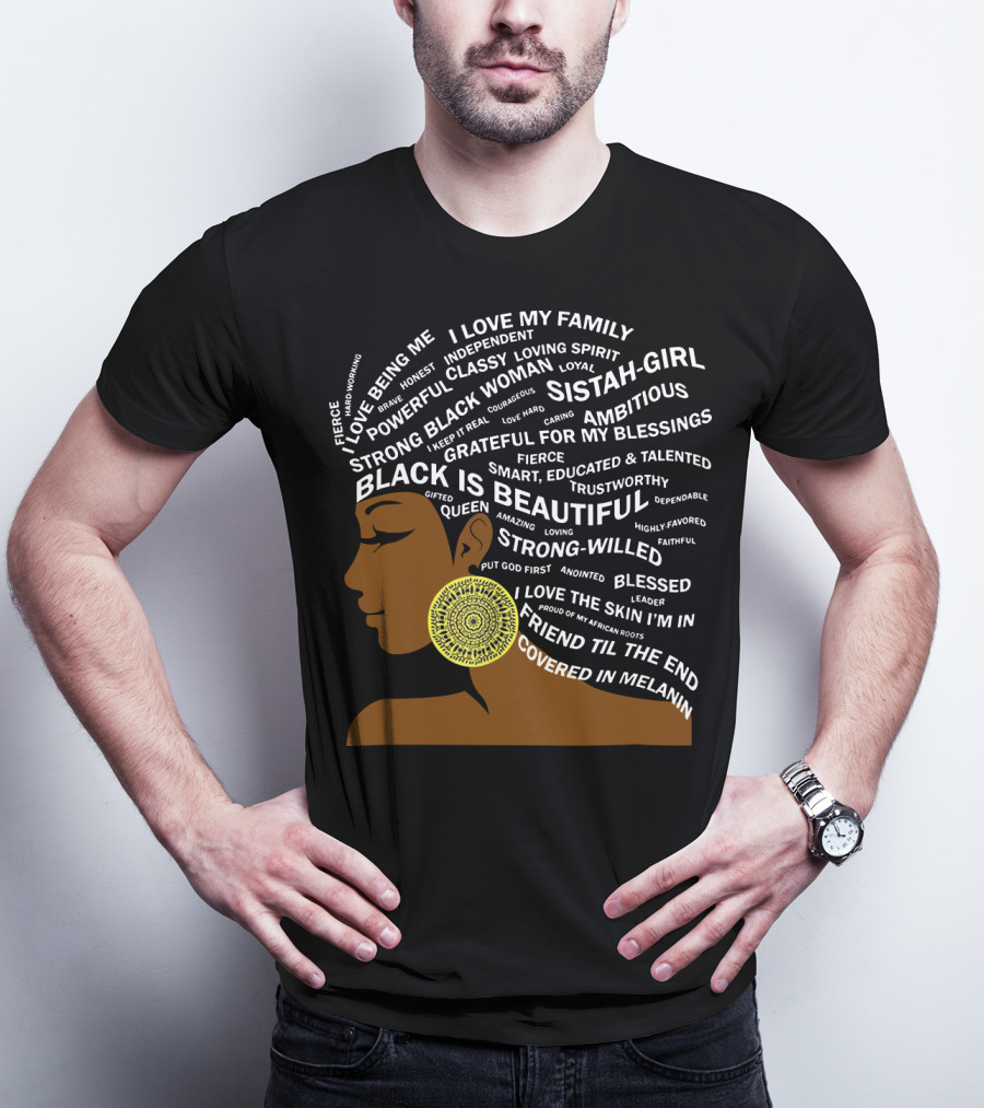 Black Is Beautiful I Love Black Woman Proud Of My African Roots Fierce Covered In Melanin T-Shirt