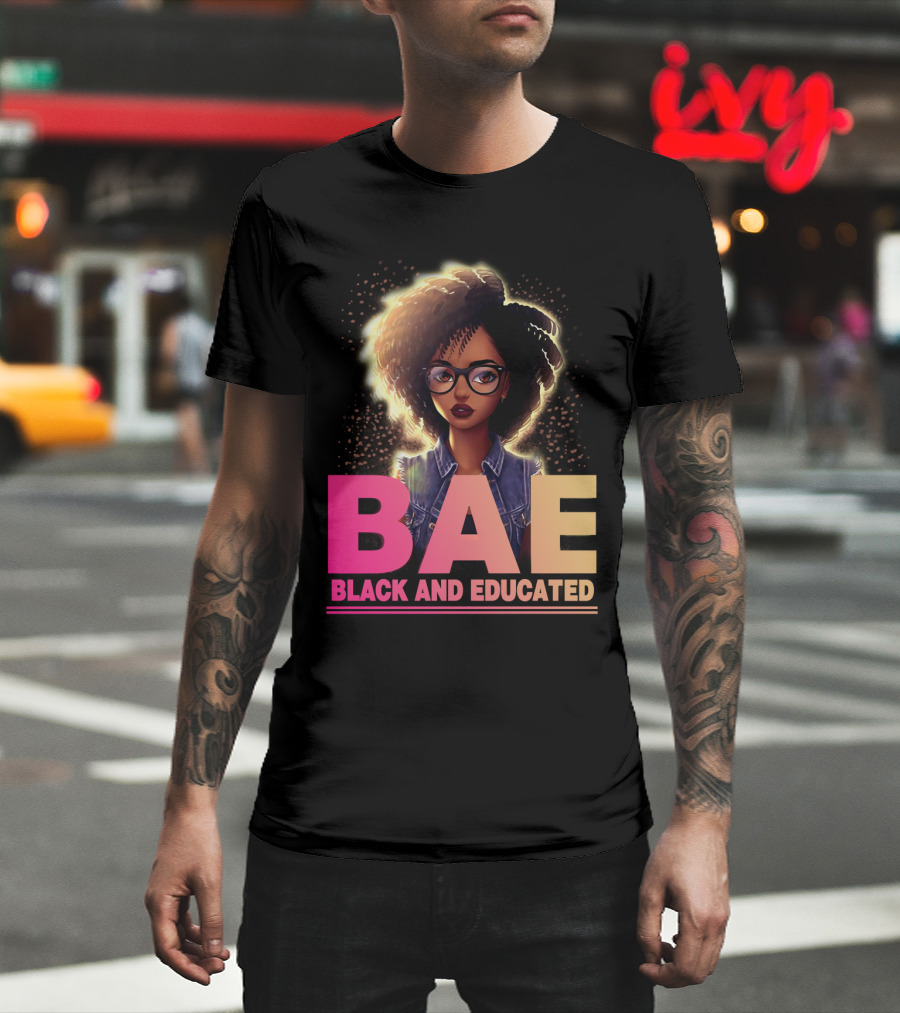 BAE Black And Educated Confident Curly Hair Afro Glasses Bold Empowerment T-Shirt