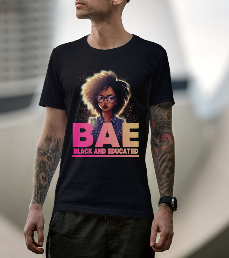 BAE Black And Educated Confident Curly Hair Afro Glasses Bold Empowerment T-Shirt