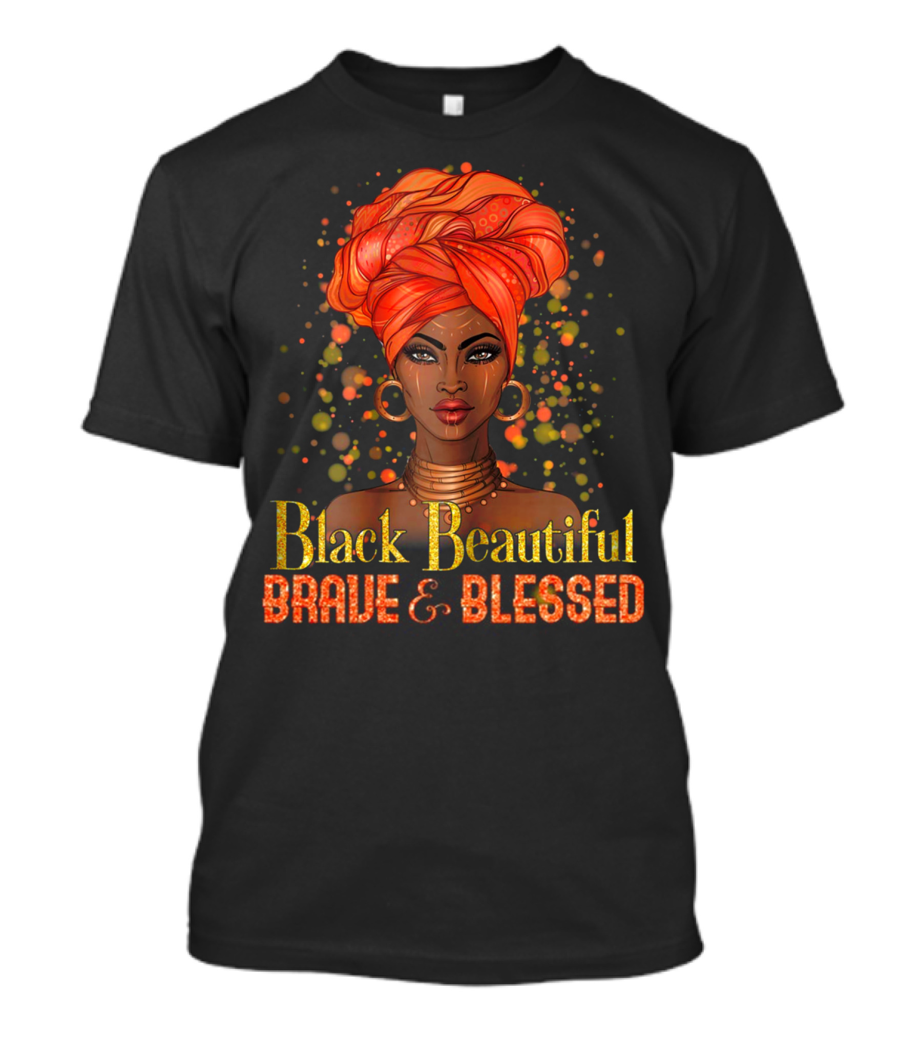Black Beautiful Brave And Blessed African Woman With Orange Headwrap T-Shirt