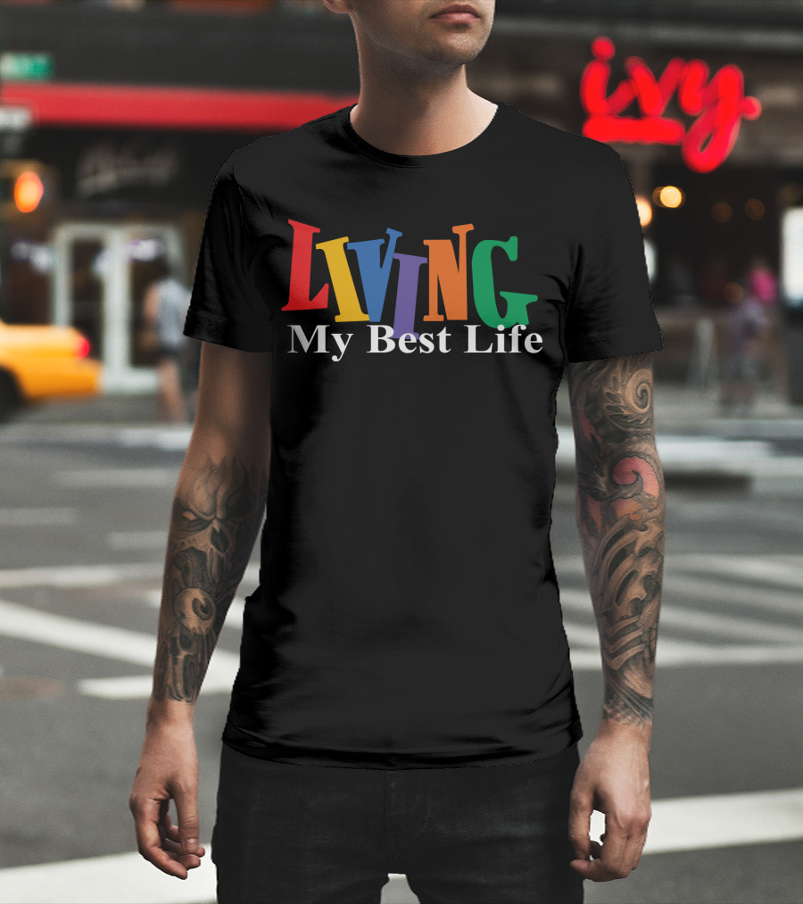 LIVING My Best Life Colorful Bold Letters T-Shirt