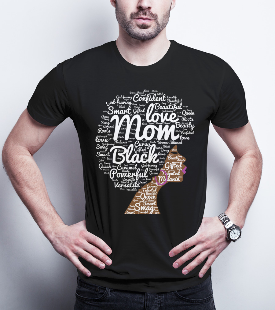 Love Mom Confident Black Queen Gifted Beautiful Smart Powerful T-Shirt