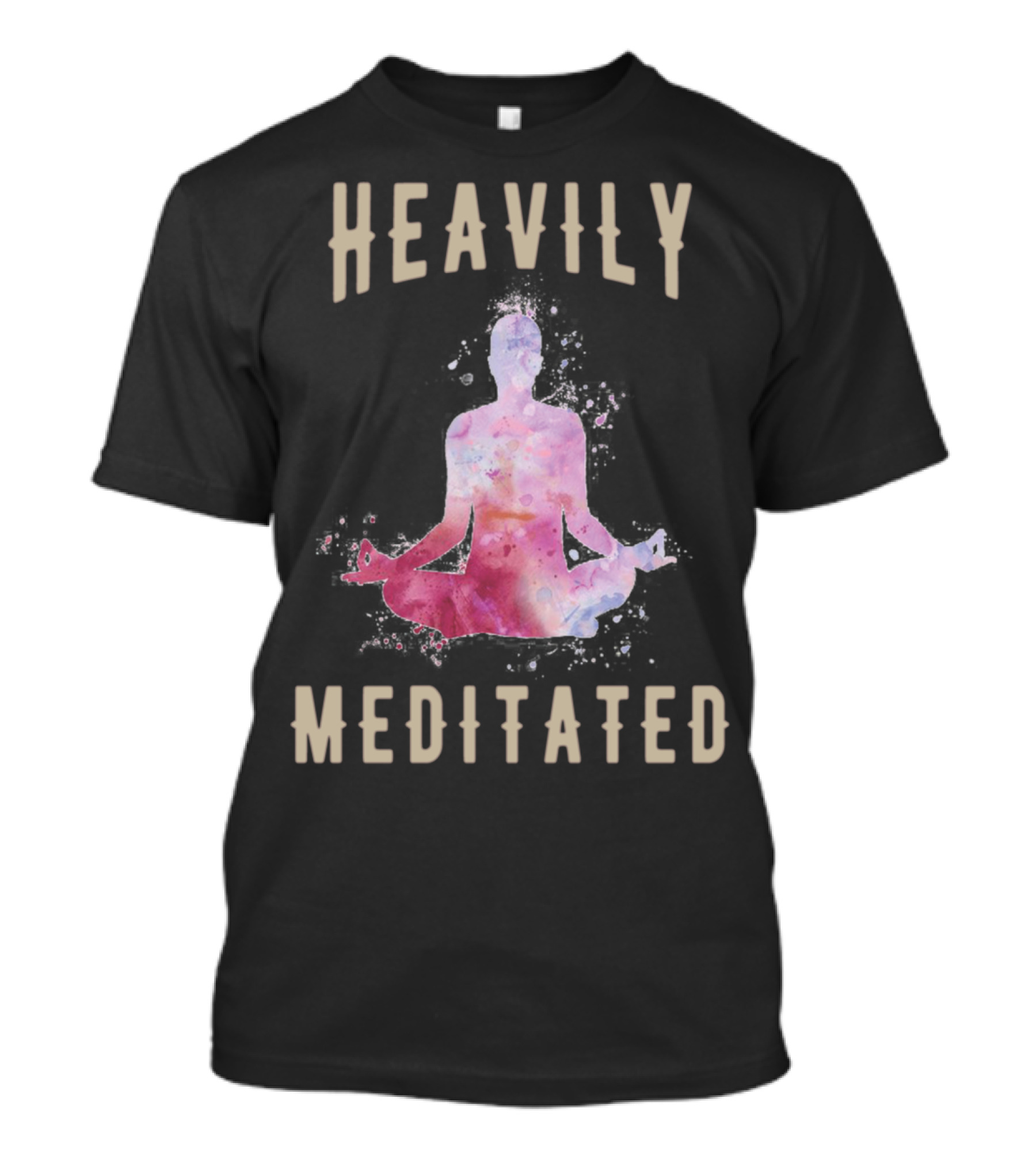 Heavily Meditated Funny Meditation Yoga Men And Women Hoody T-Shirt