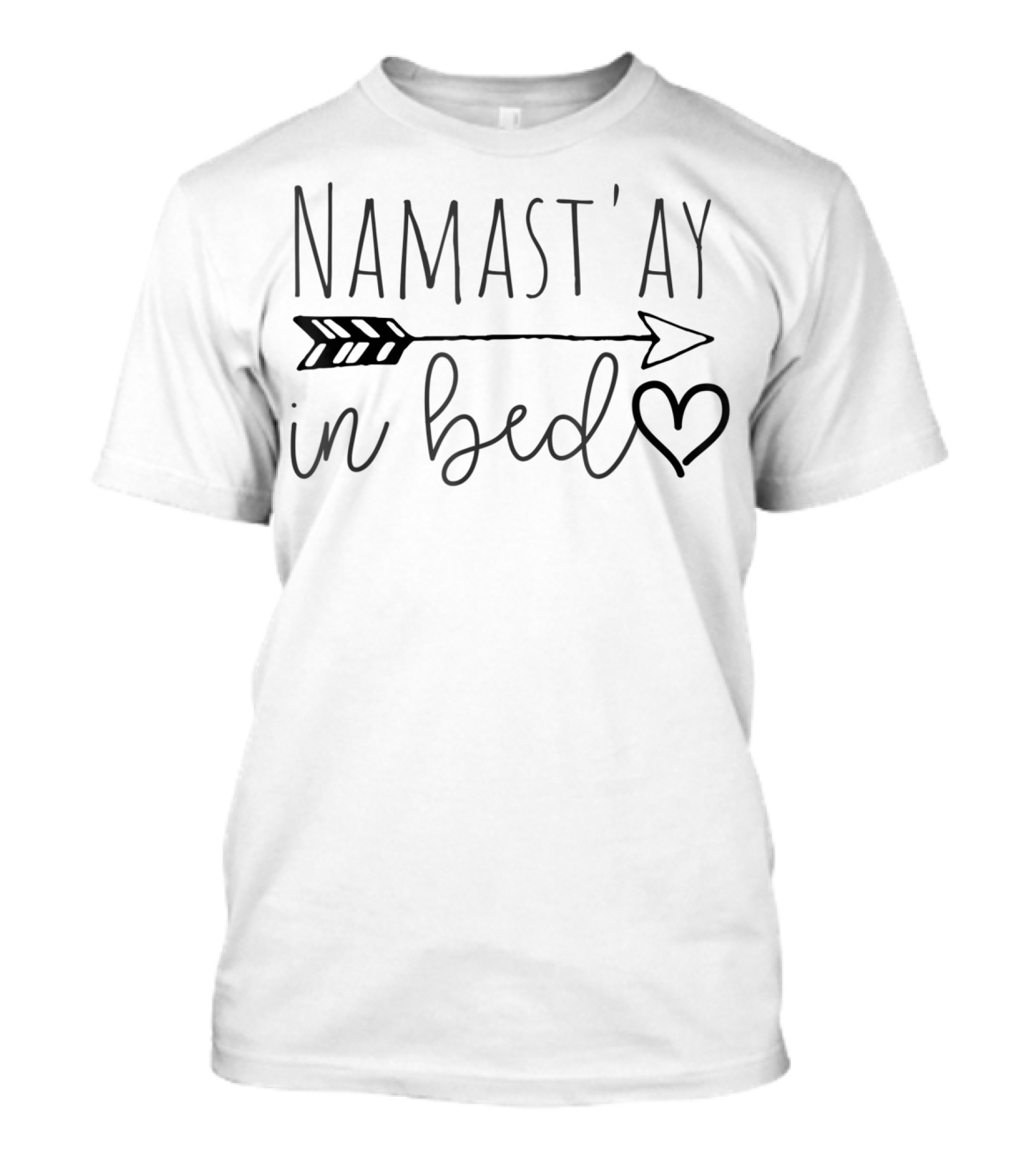Namastay In Bed Arrow Heart Yoga Lazy Girl T-Shirt