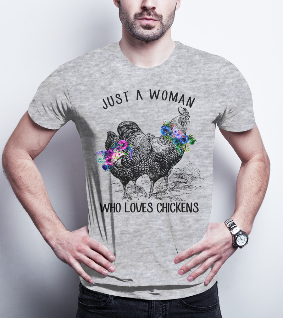 Just A Woman Who Loves Chickens With Floral Accents T-Shirt