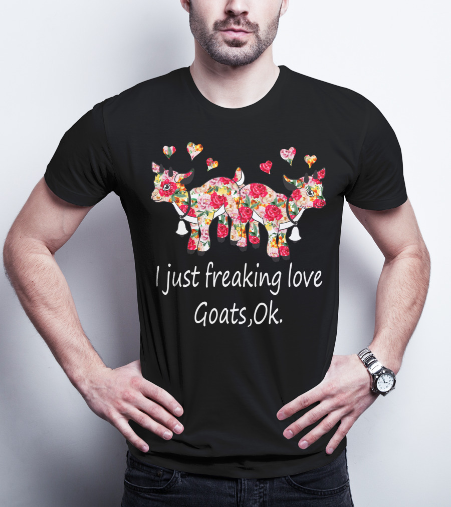 I Just Freaking Love Goats Ok Floral Print T-Shirt