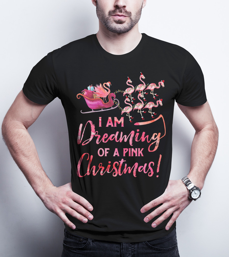 I Am Dreaming Of A Pink Christmas T-Shirt