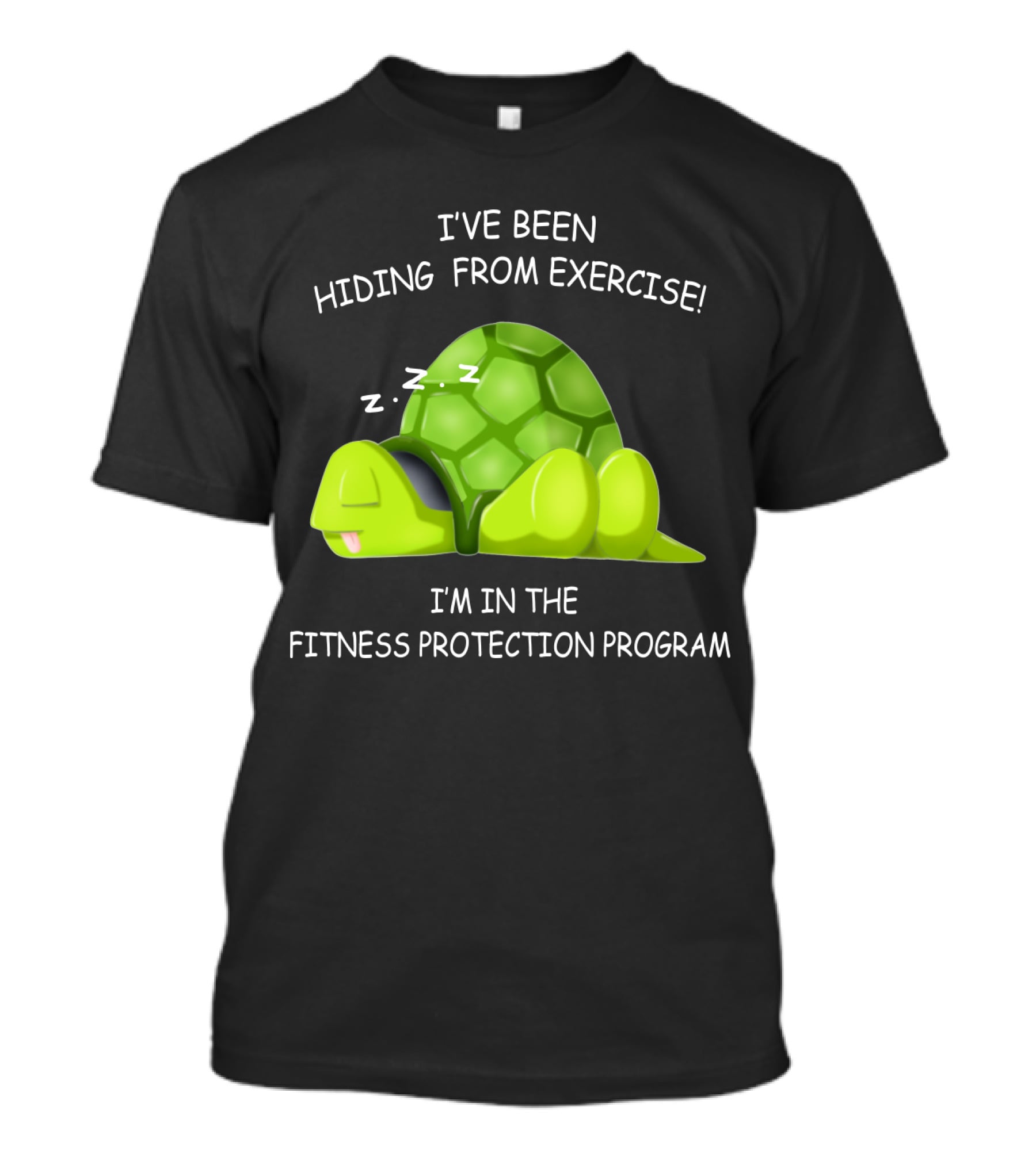 I've Been Hiding From Exercise I'm In The Fitness Protection Program T-Shirt