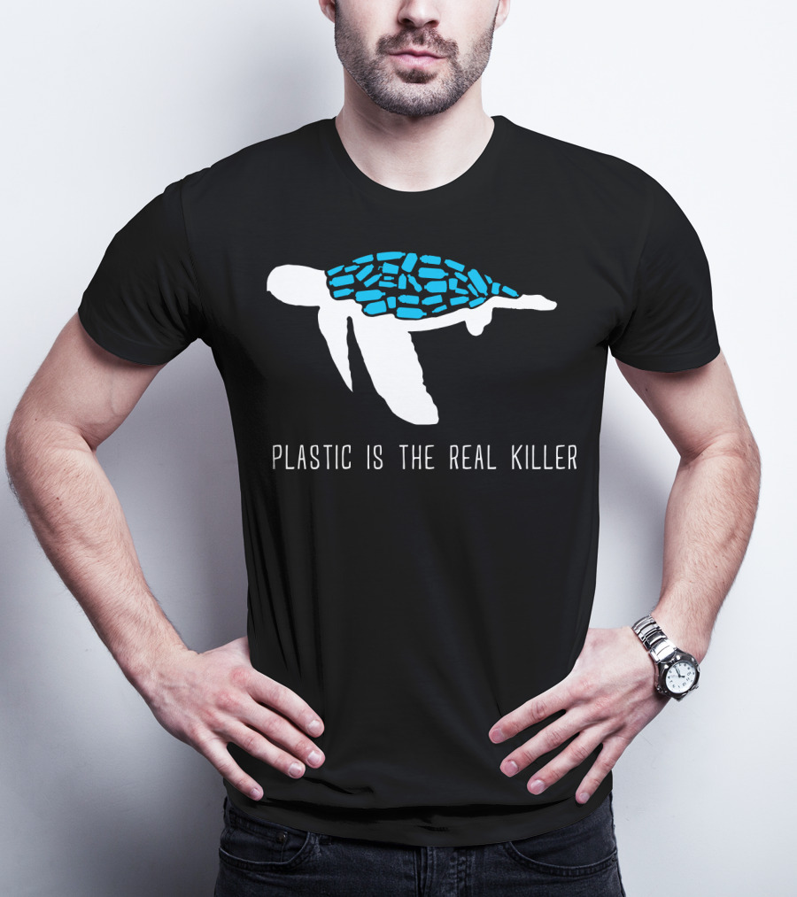 Plastic Is The Real Killer Sea Turtle Conservation Message T-Shirt