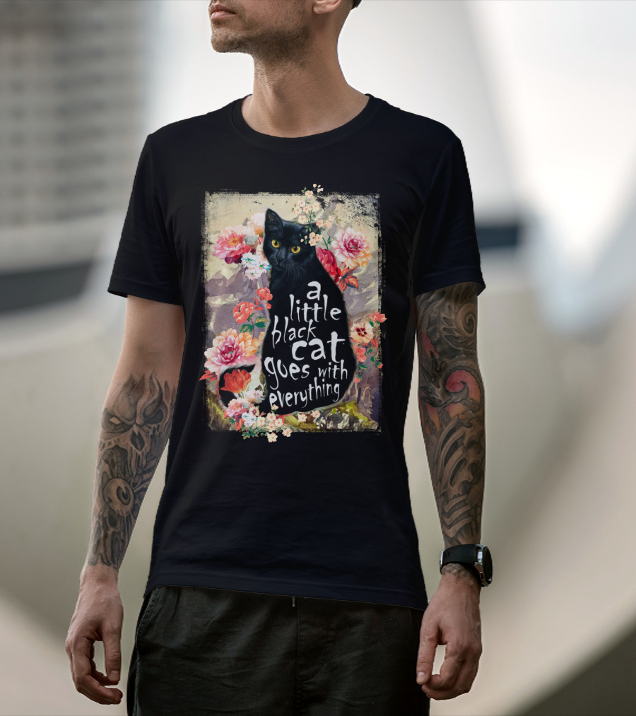 A Little Black Cat Goes With Everything Floral T-Shirt