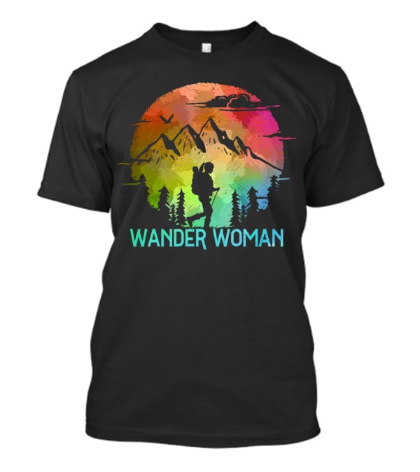 Wander Woman Hiking Adventure Rainbow Mountain Sunset T-Shirt