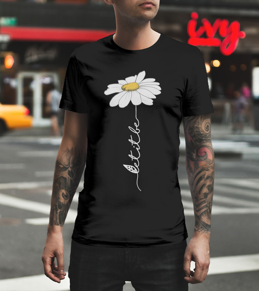 Let It Be Flower Daisy T-Shirt