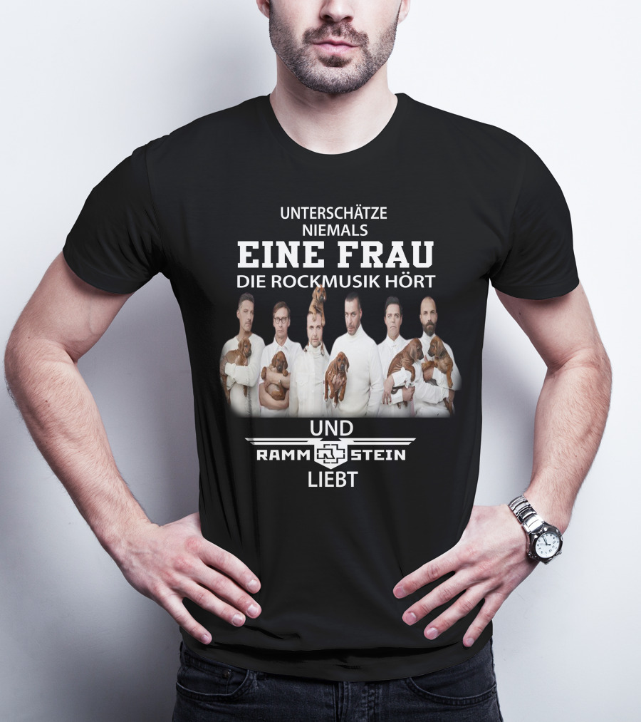 UNTERSCHÄTZE NIEMALS EINE FRAU DIE ROCKMUSIK HÖRT UND RAMMSTEIN LIEBT T-Shirt