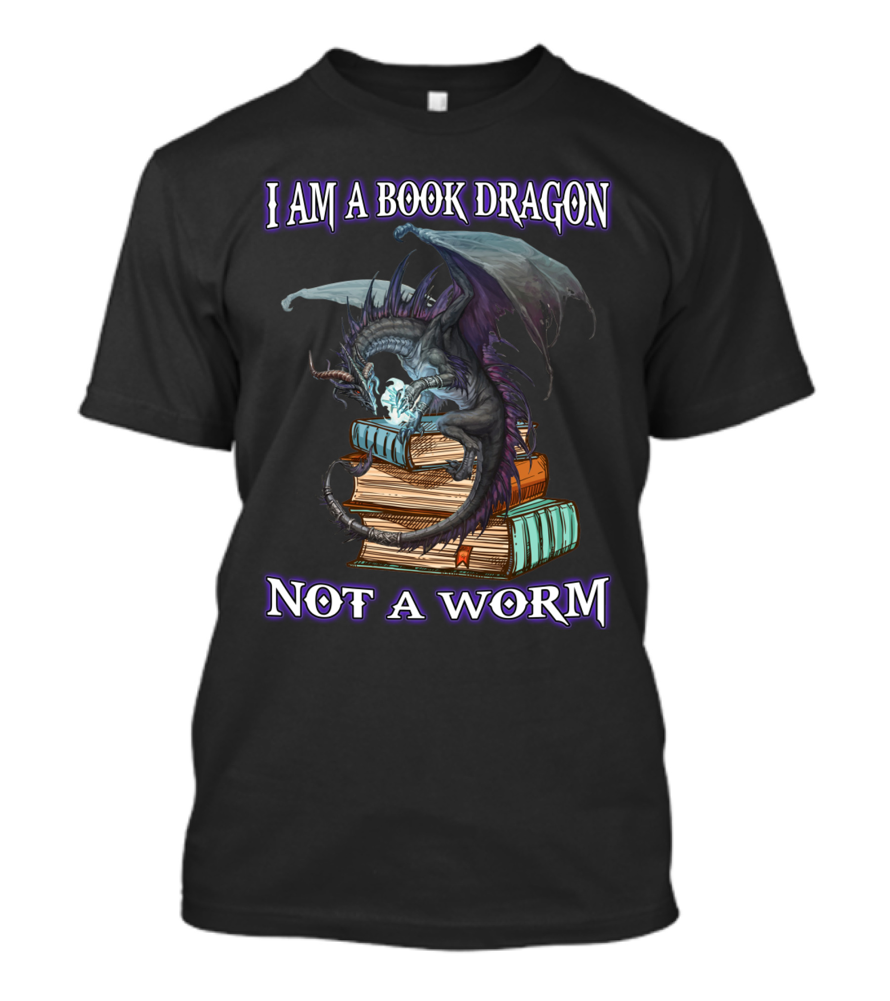 I AM A BOOK DRAGON NOT A WORM T-Shirt