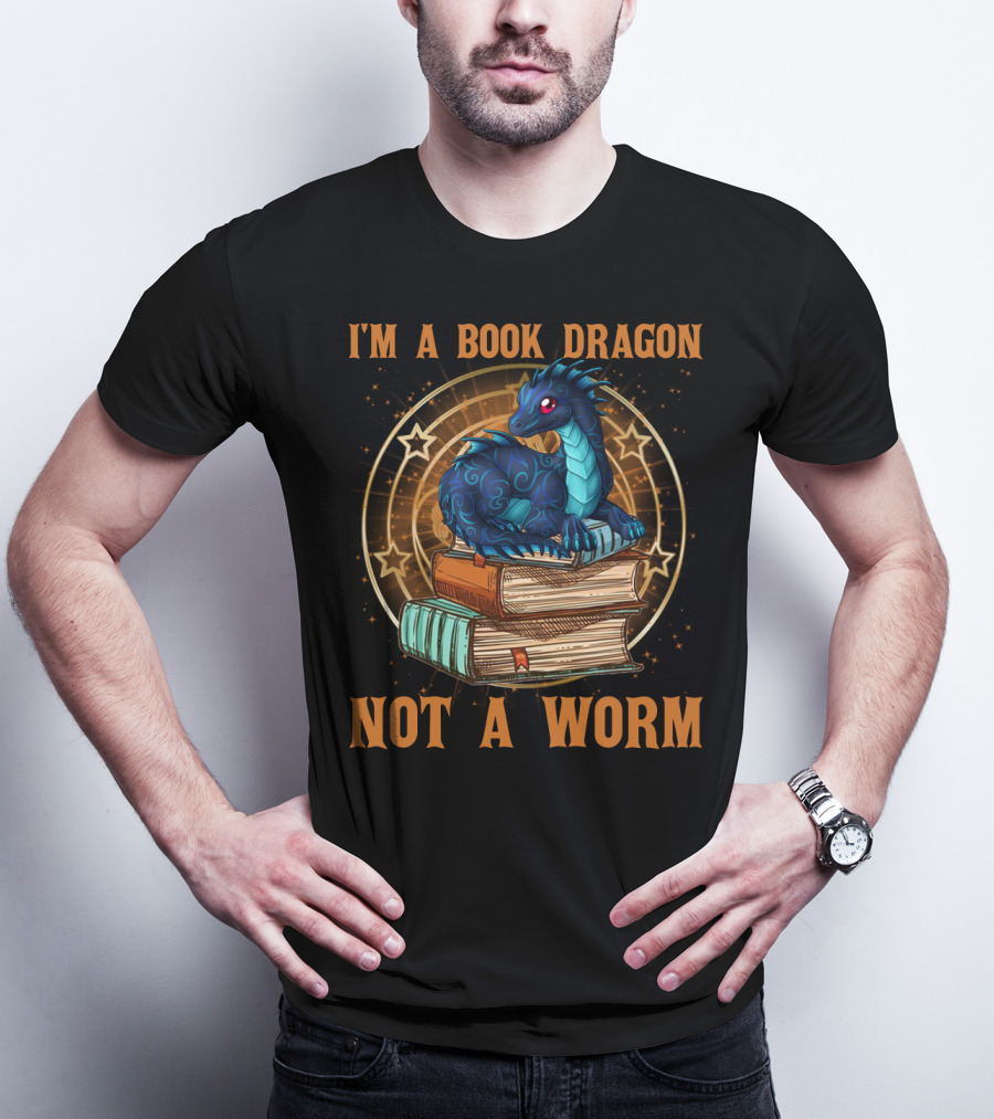 I'M A BOOK DRAGON NOT A WORM T-Shirt