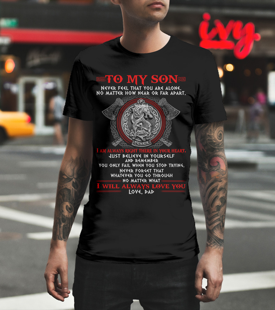 To My Son Fenrir Viking Symbol I Will Always Love You Love Dad T-Shirt