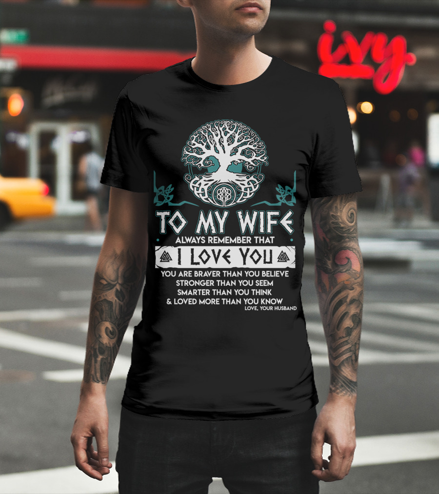To My Wife Always Remember That I Love You Tree And Norse Symbols T-Shirt