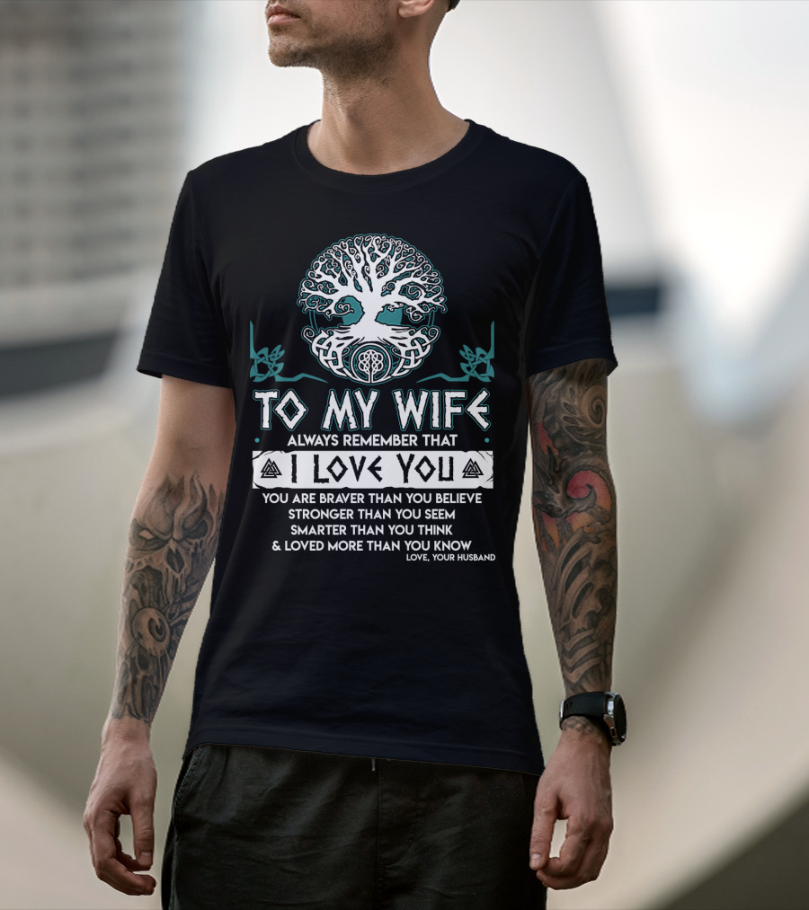 To My Wife Always Remember That I Love You Tree And Norse Symbols T-Shirt