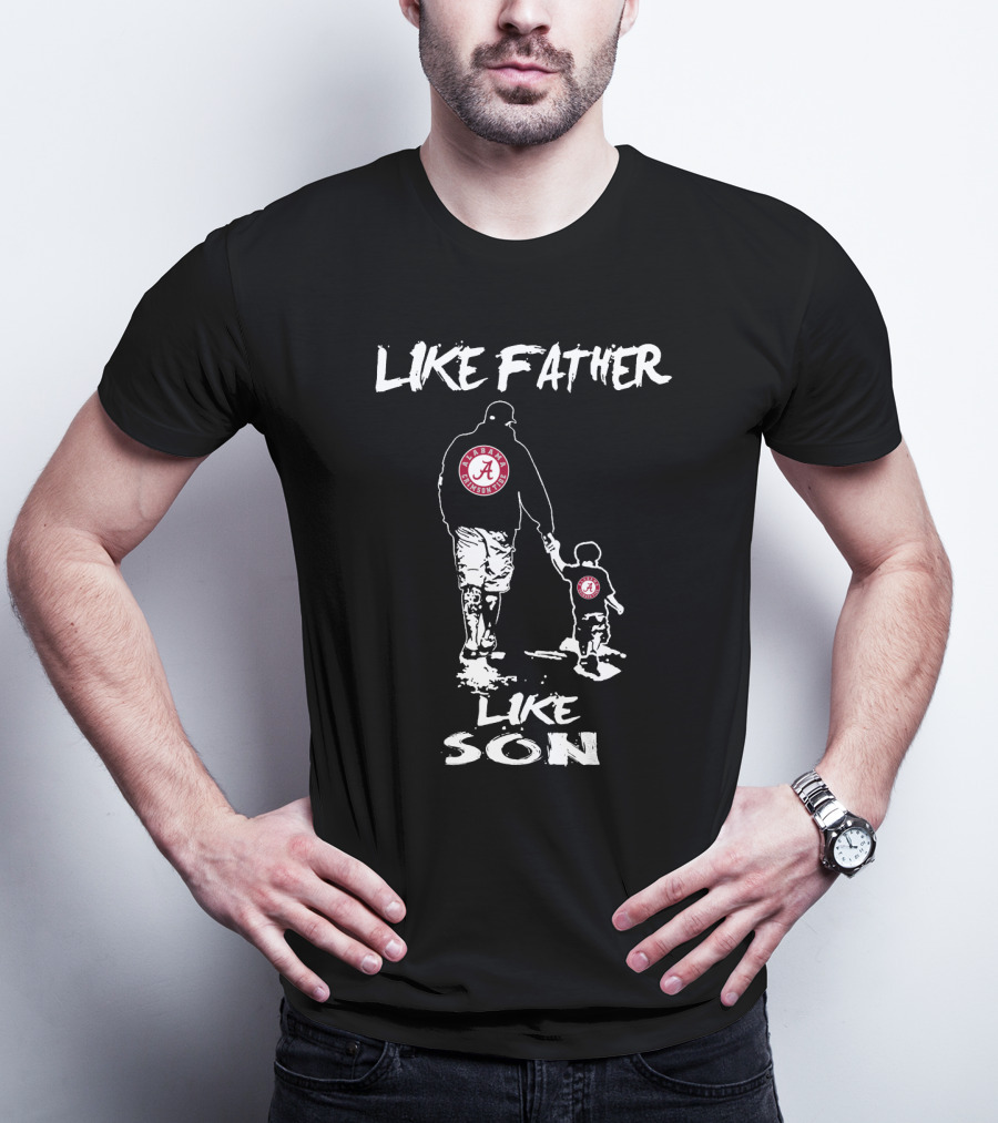 Alabama Crimson Tide Like Father Like Son T-Shirt