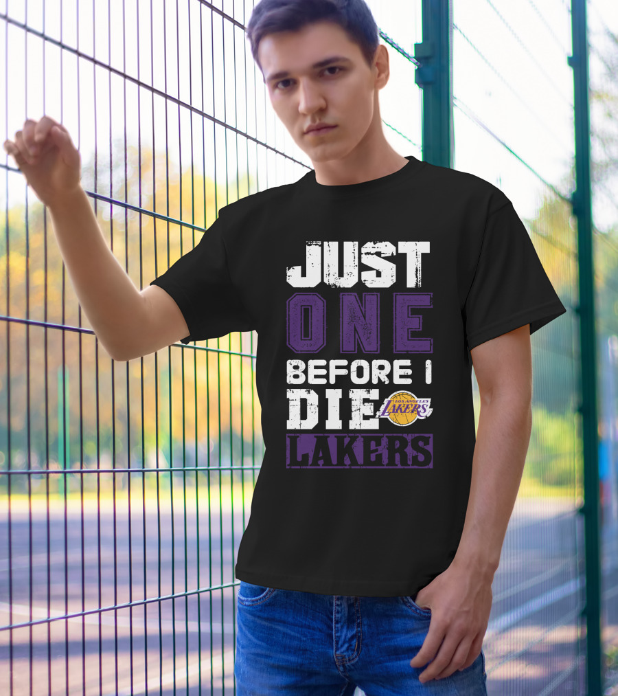 Just One Before I Die Los Angeles Lakers T-Shirt