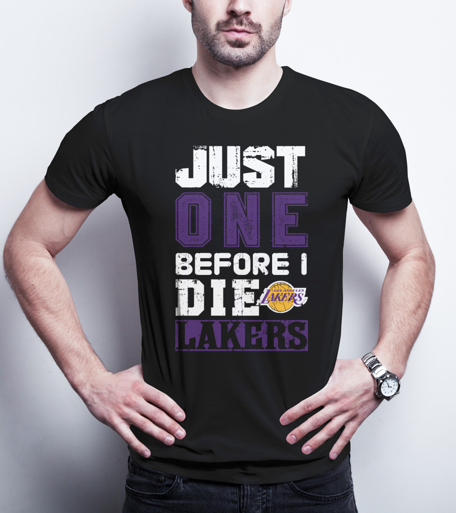 Just One Before I Die Los Angeles Lakers T-Shirt