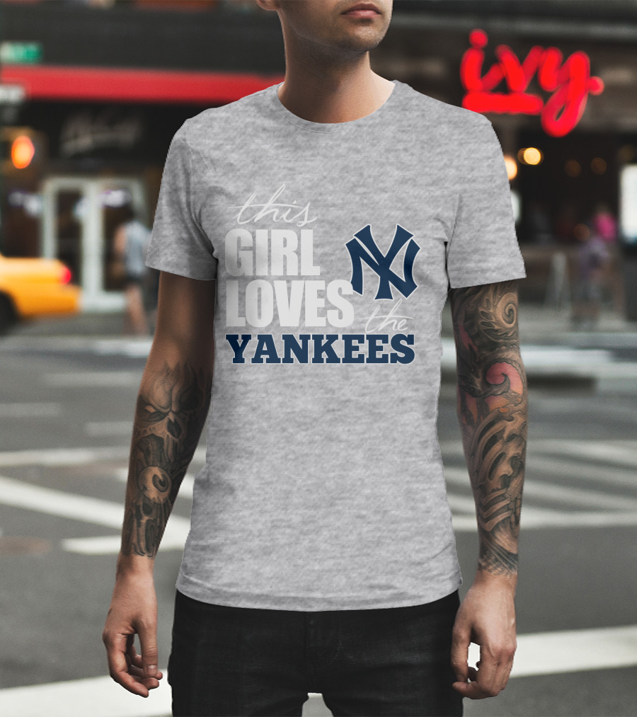 This Girl Loves The New York Yankees T-Shirt