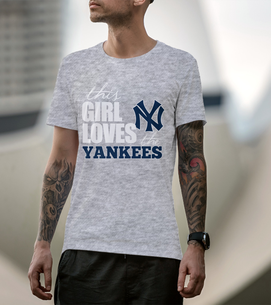 This Girl Loves The New York Yankees T-Shirt