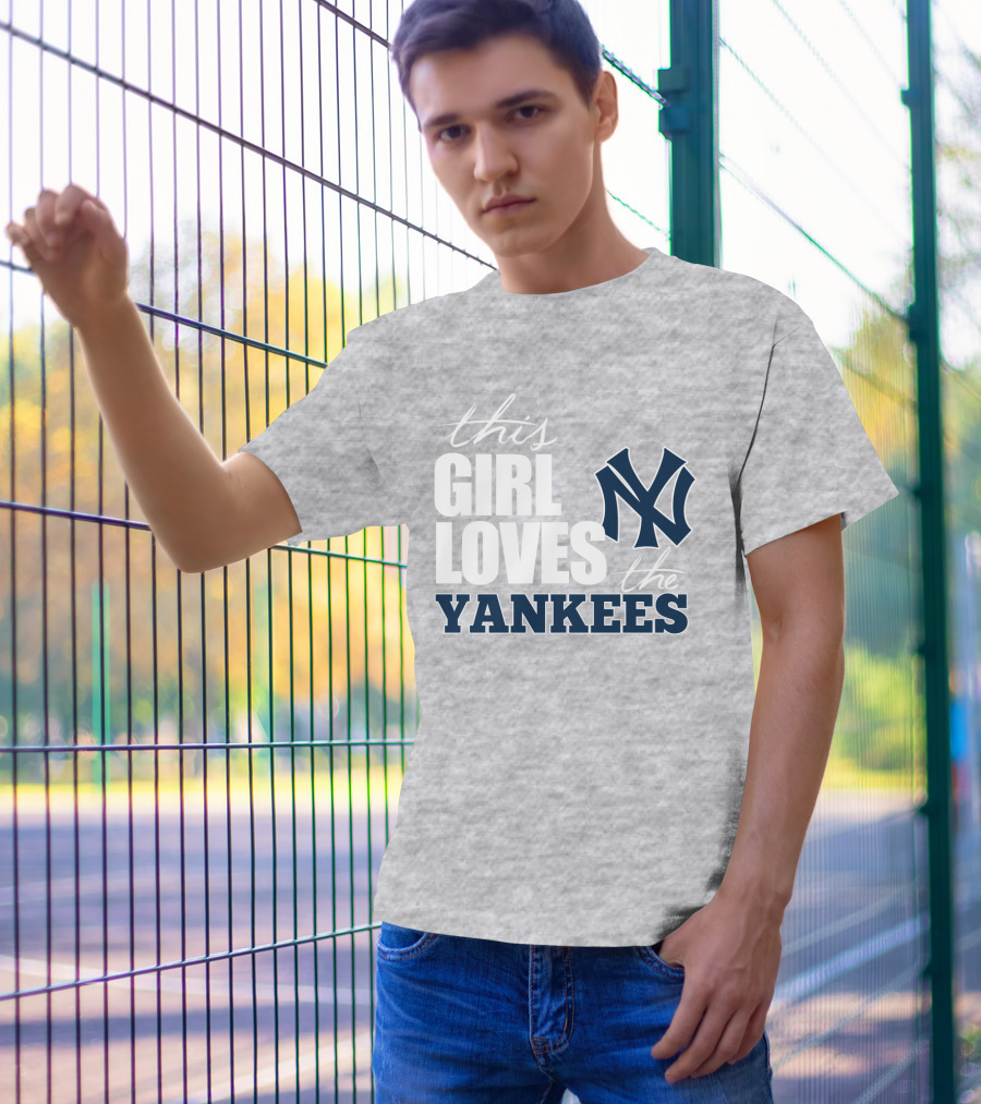This Girl Loves The New York Yankees T-Shirt