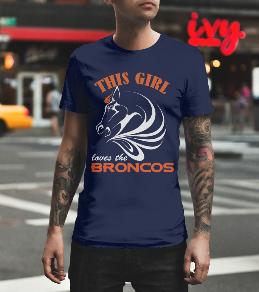 This Girl Loves The Broncos Denver Broncos T-Shirt