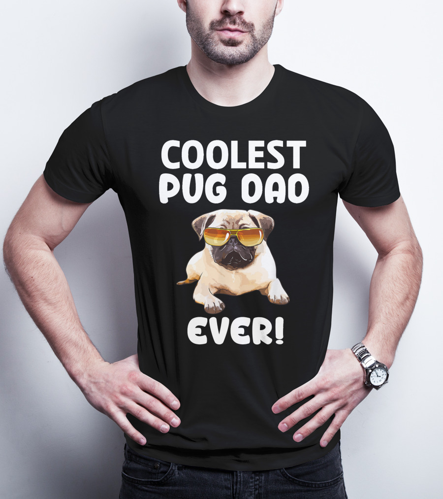 COOLEST PUG DAD EVER PUG T-Shirt