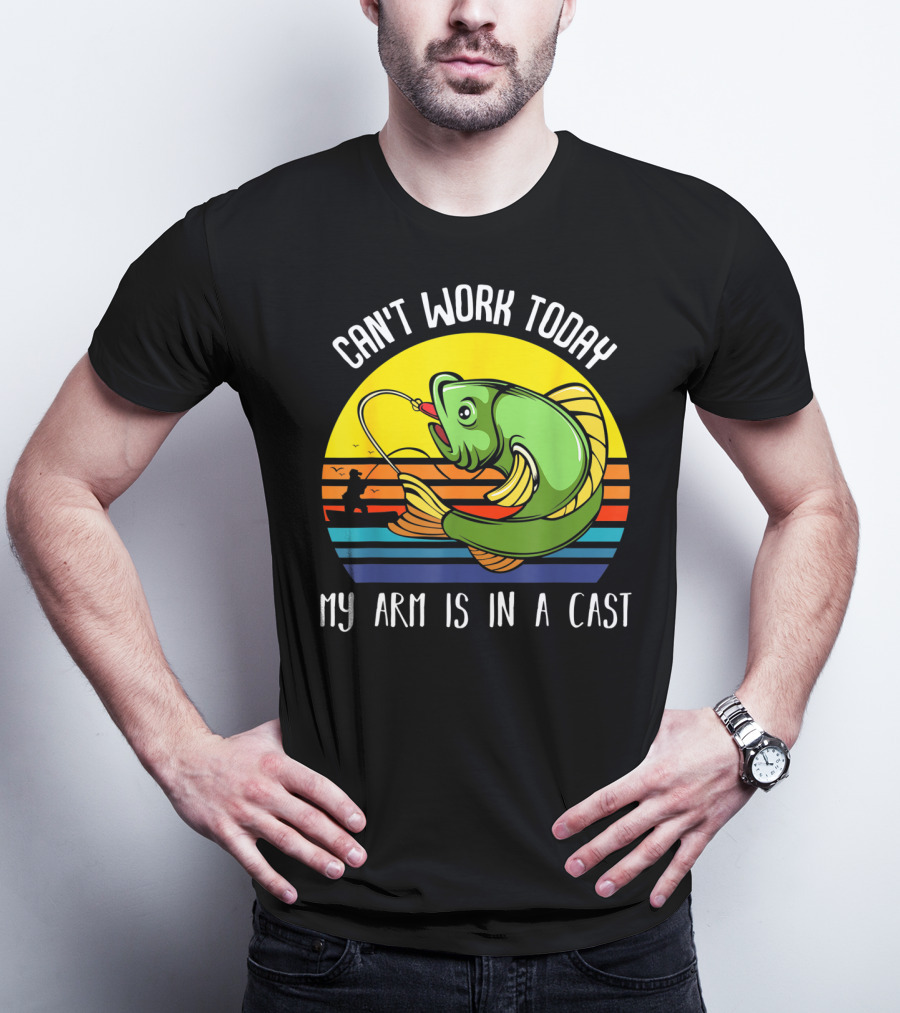 Can't Work Today My Arm Is In A Cast Fishing Angling Retro Fish T-Shirt