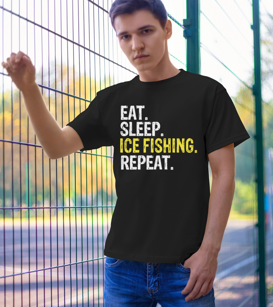 Eat Sleep Ice Fishing Repeat T-Shirt