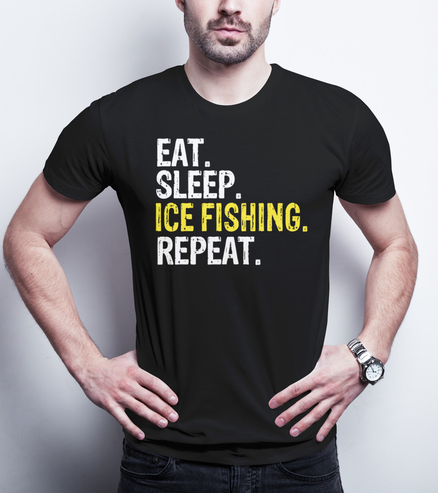 Eat Sleep Ice Fishing Repeat T-Shirt