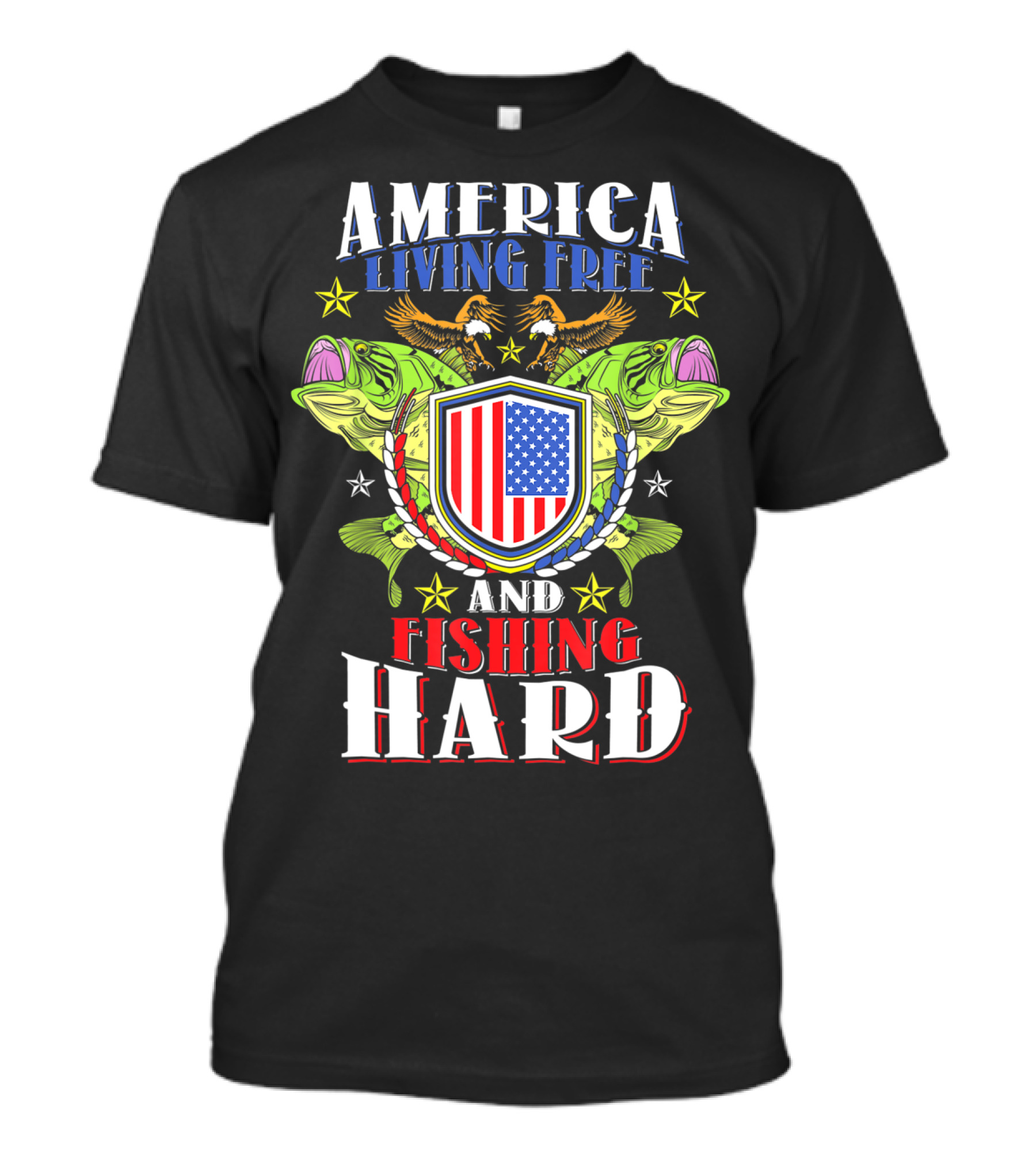 America Living Free And Fishing Hard T-Shirt