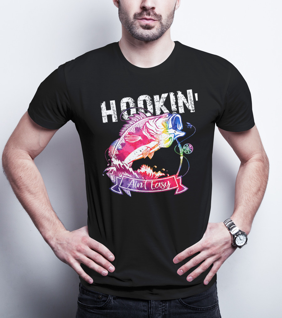 Hookin Aint Easy Funny Fishing Lovers Colorful Fish T-Shirt