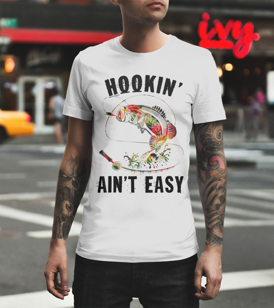 Hookin Aint Easy Funny Fishing Lover Bass Reel T-Shirt