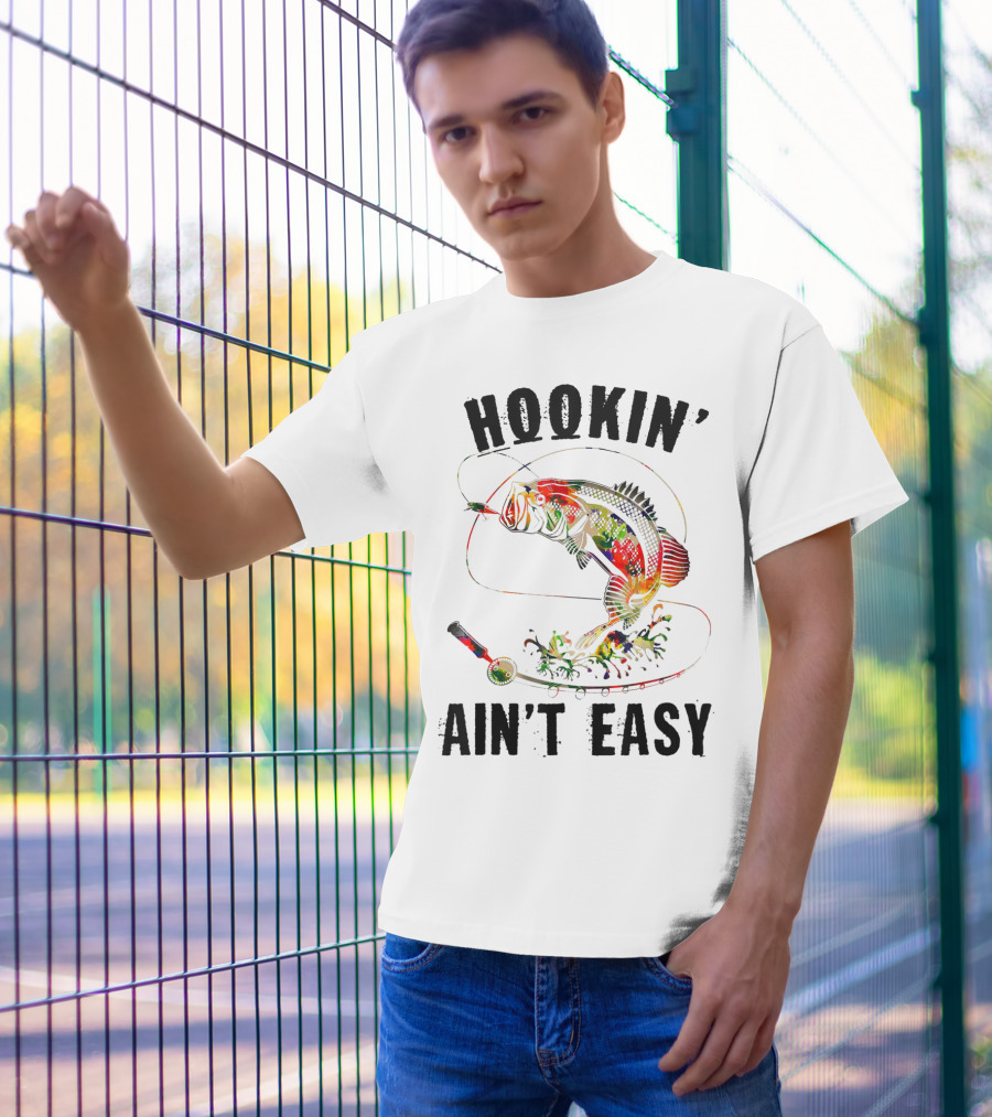Hookin Aint Easy Funny Fishing Lover Bass Reel T-Shirt