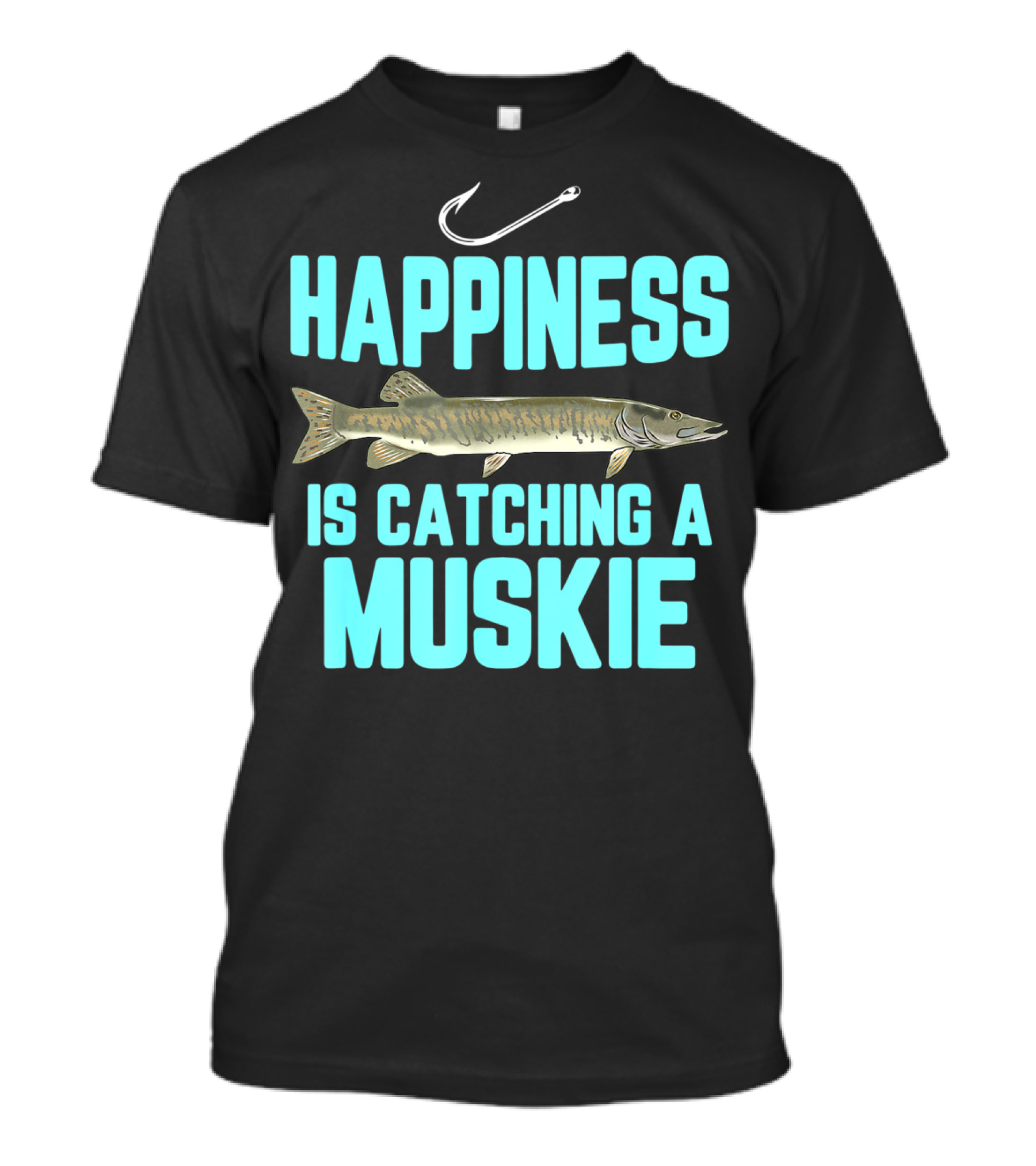 Happiness Is Catching A Muskie Freshwater Fishing T-Shirt