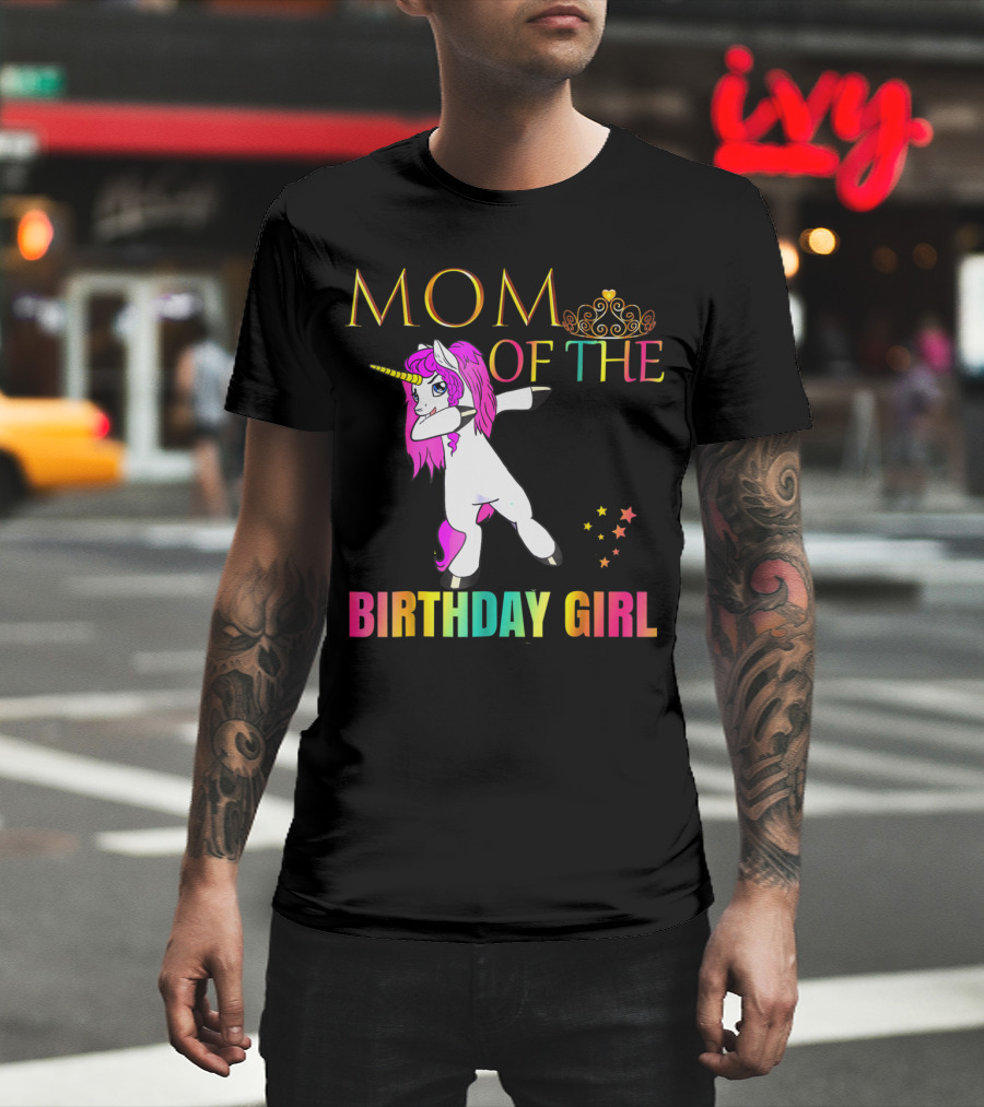 MOM OF THE BIRTHDAY GIRL Dabbing Unicorn Party T-Shirt