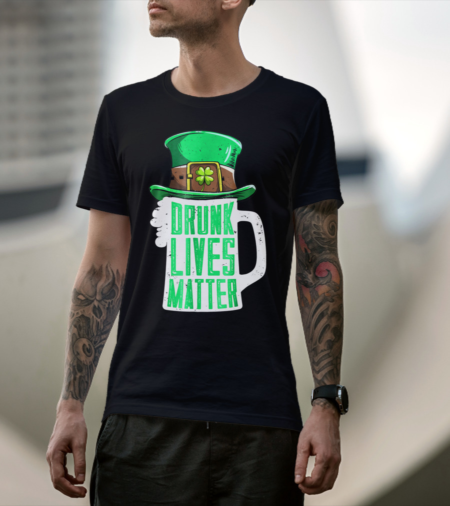 Drunk Lives Matter St Patricks Day Beer Mug Leprechaun Hat T-Shirt