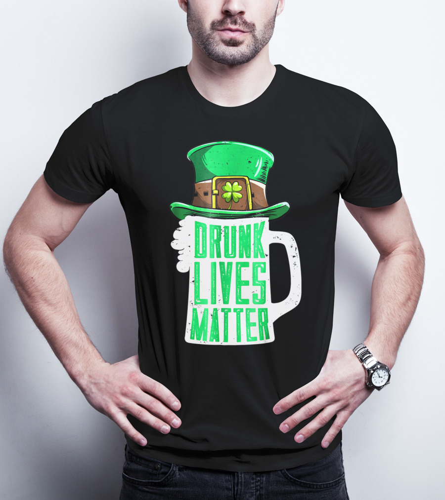 Drunk Lives Matter St Patricks Day Beer Mug Leprechaun Hat T-Shirt