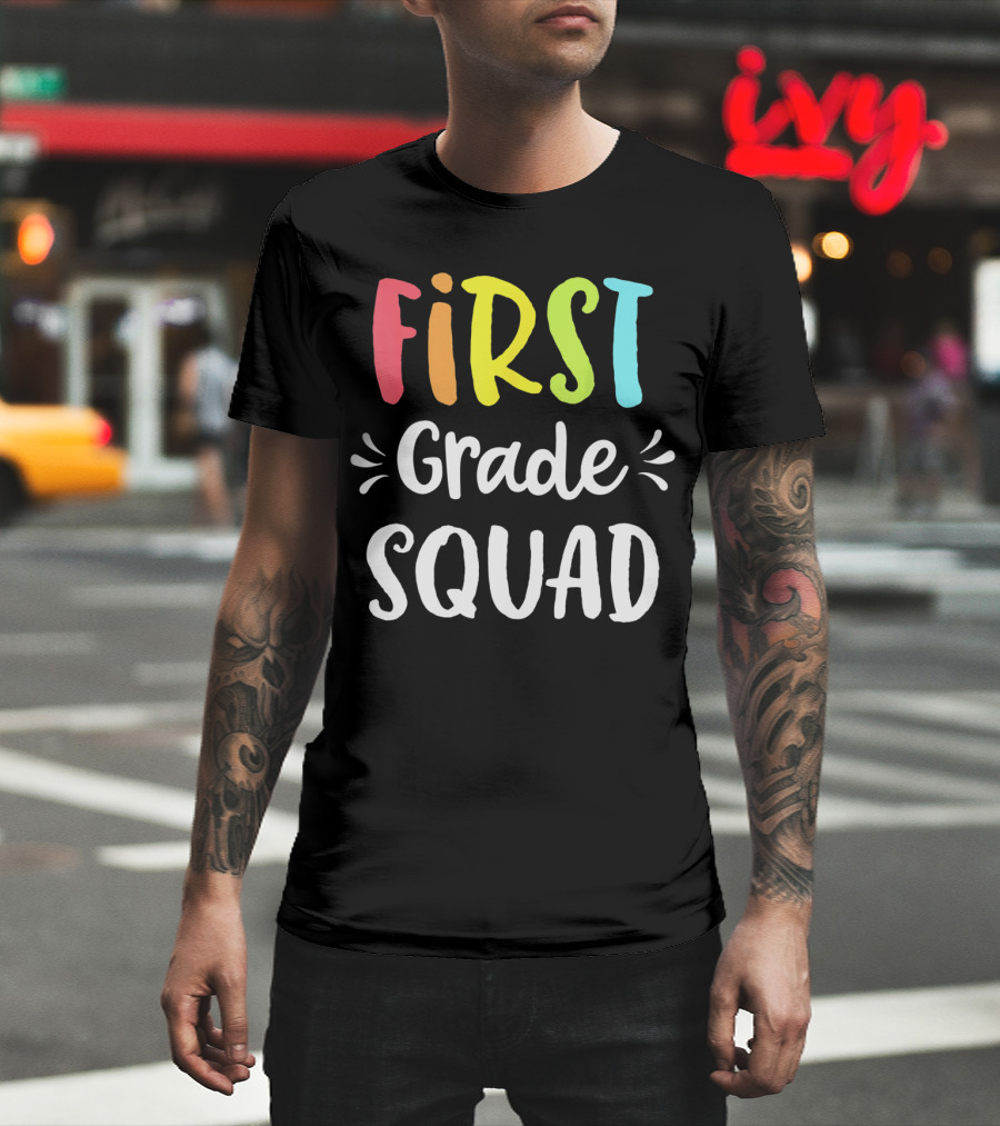 First Grade Squad Funny 1st Back To School Teacher Student T-Shirt