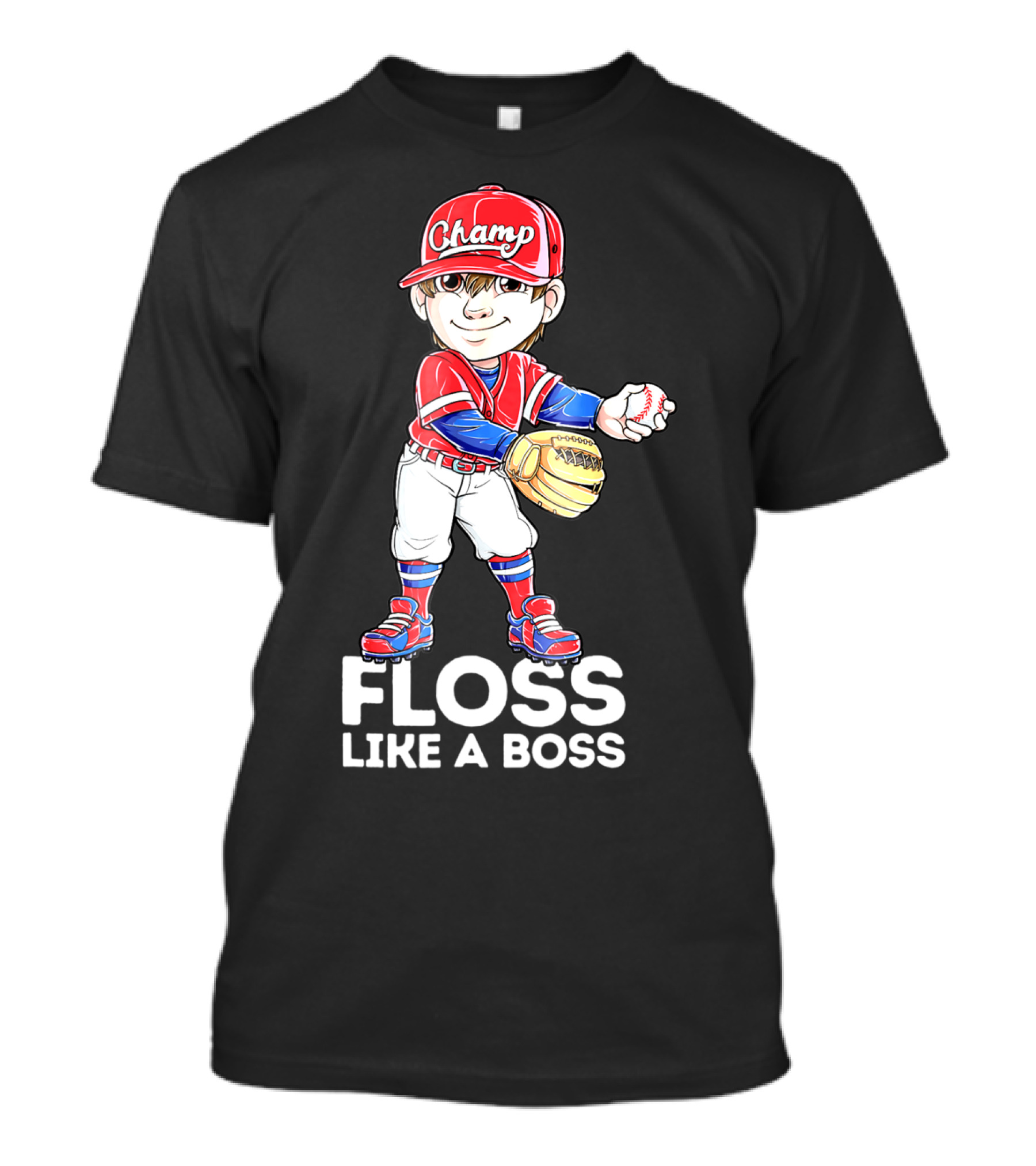 Floss Like A Boss Champ Baseball Player With Mitt And Ball T-Shirt
