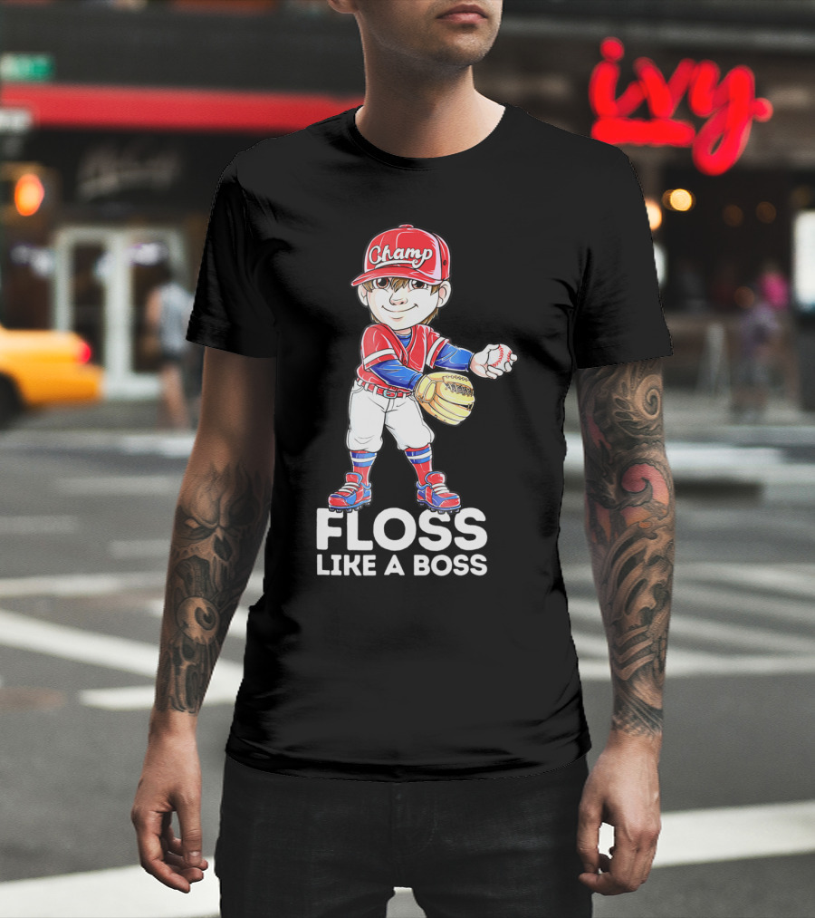 Floss Like A Boss Champ Baseball Player With Mitt And Ball T-Shirt